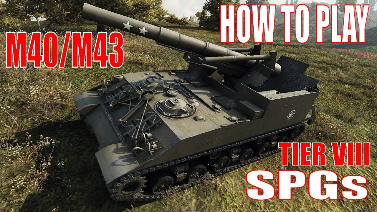 HOW TO PLAY THE M40/M43-HOW TO PLAY SPGs IN WORLD OF TANKS - SPG ...