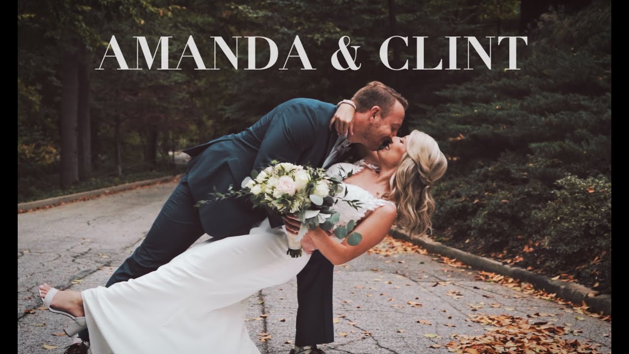 Amanda & Clint | Wedding Highlight Film. - YouTube
