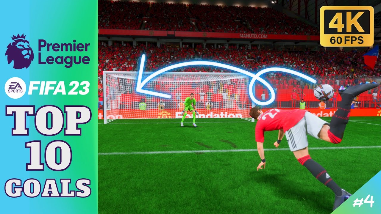 FIFA 23 | THRILLING TOP 10 GOALS | PREMIER LEAGUE 22/23 Season| 4K60 #4 ...