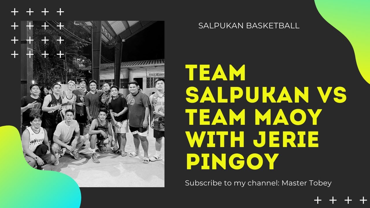 23.5K SALPUKAN BASKETBALL | TEAM MAOY WITH JERIE PINGOY // MALUPIT NA ...