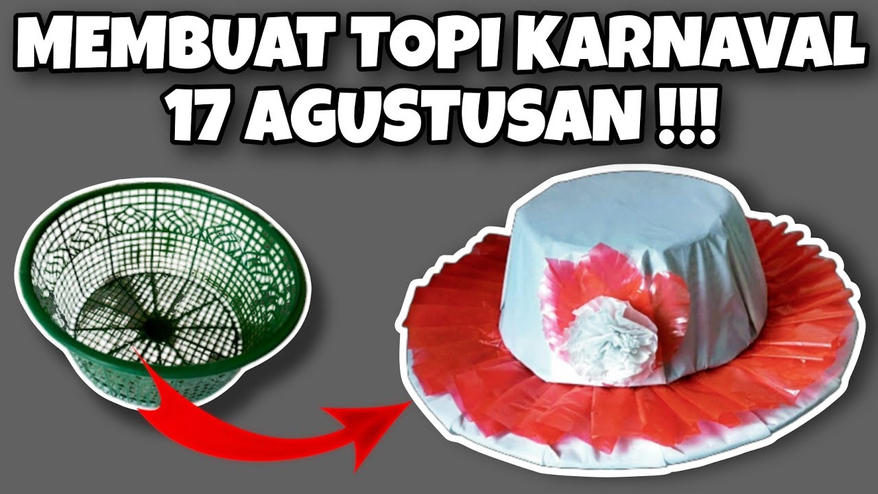 Membuat Topi Karnaval 17 Agustusan dari Bahan Yang Mudah di Dapat | Ide ...