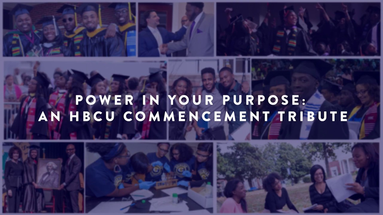 Power in Your Purpose: An HBCU Commencement Tribute - YouTube
