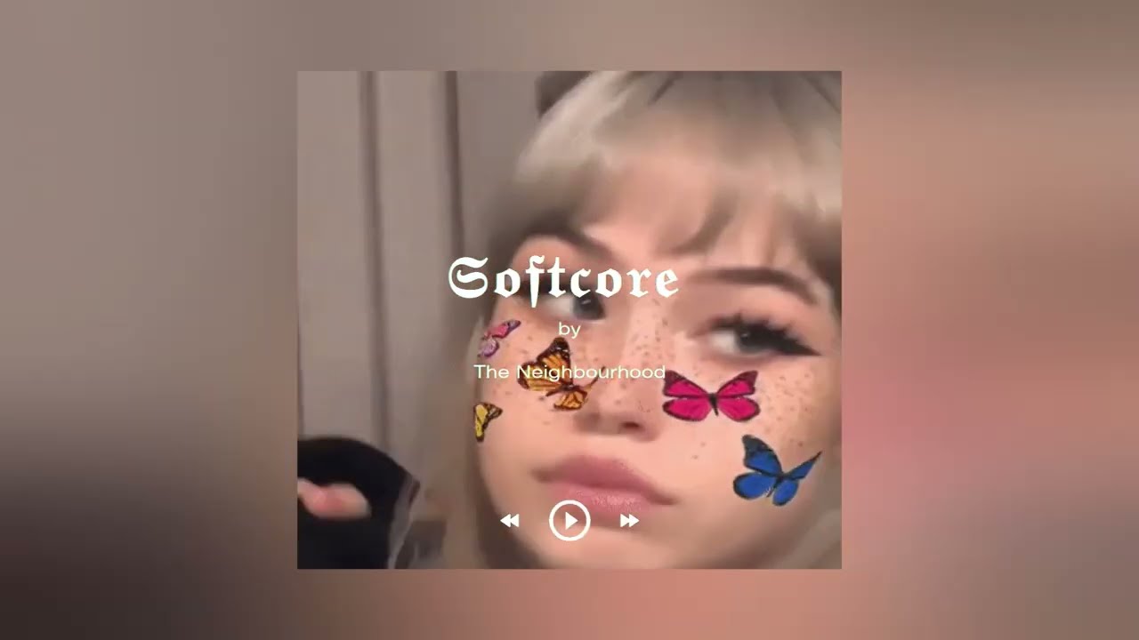 The Neighbourhood - Softcore [sped up] - YouTube