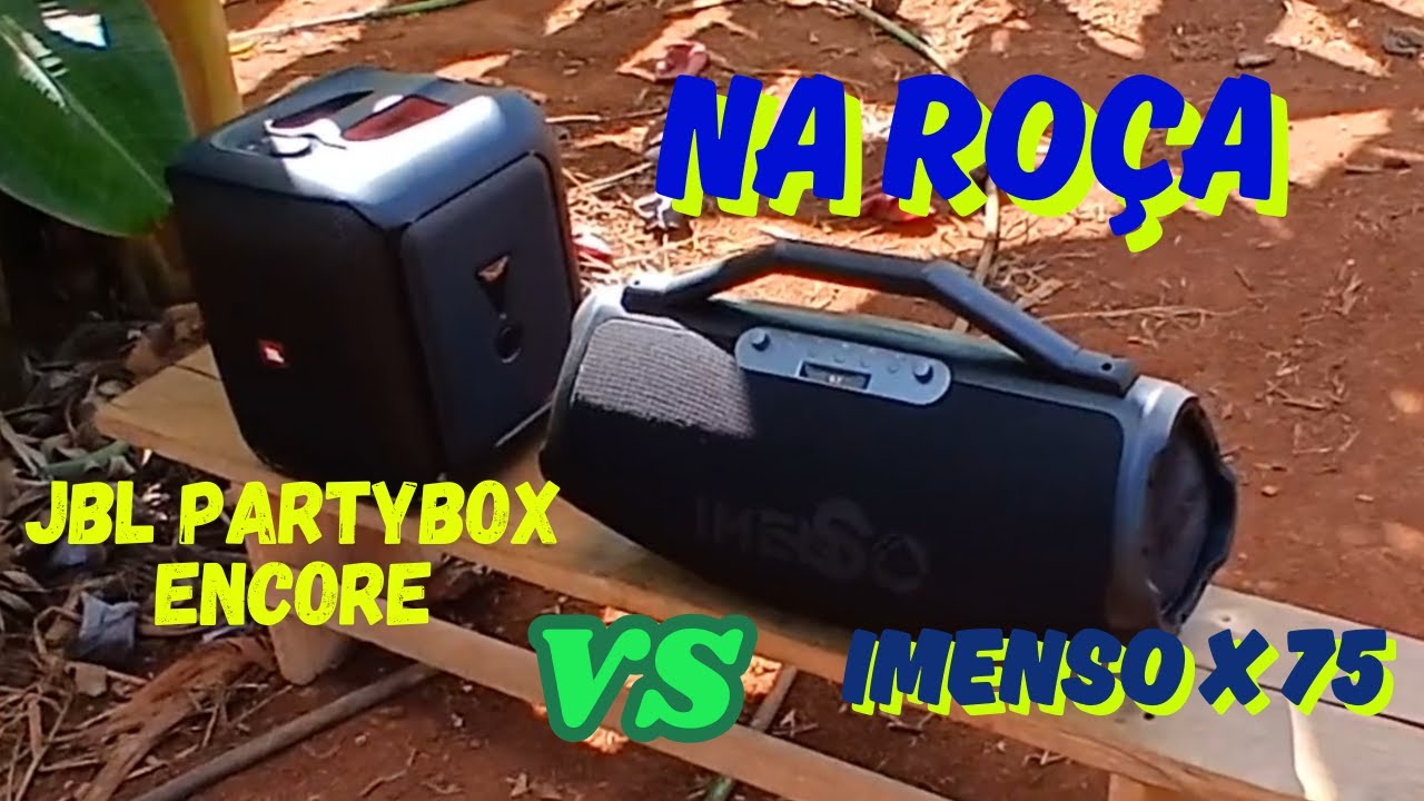 E AGORA? JBL PARTYBOX ENCORE ESSENTIAL VS IMENSO X75 IMENSO X75 (XDOBO ...