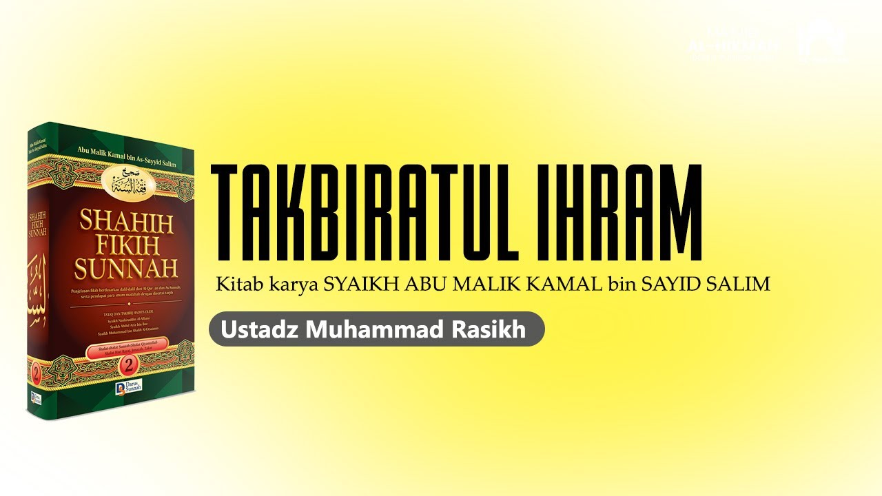 TAKBIRATUL IHRAM I Ustadz Muhammad Rasikh - YouTube
