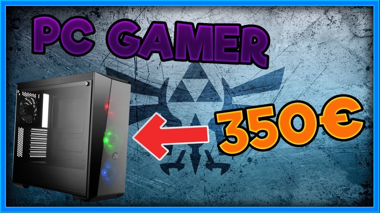Config PC Gamer 350 euro (amd) - YouTube