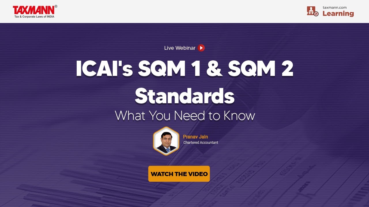 #TaxmannWebinar | ICAI's SQM 1 & SQM 2 Standards – What You Need to ...