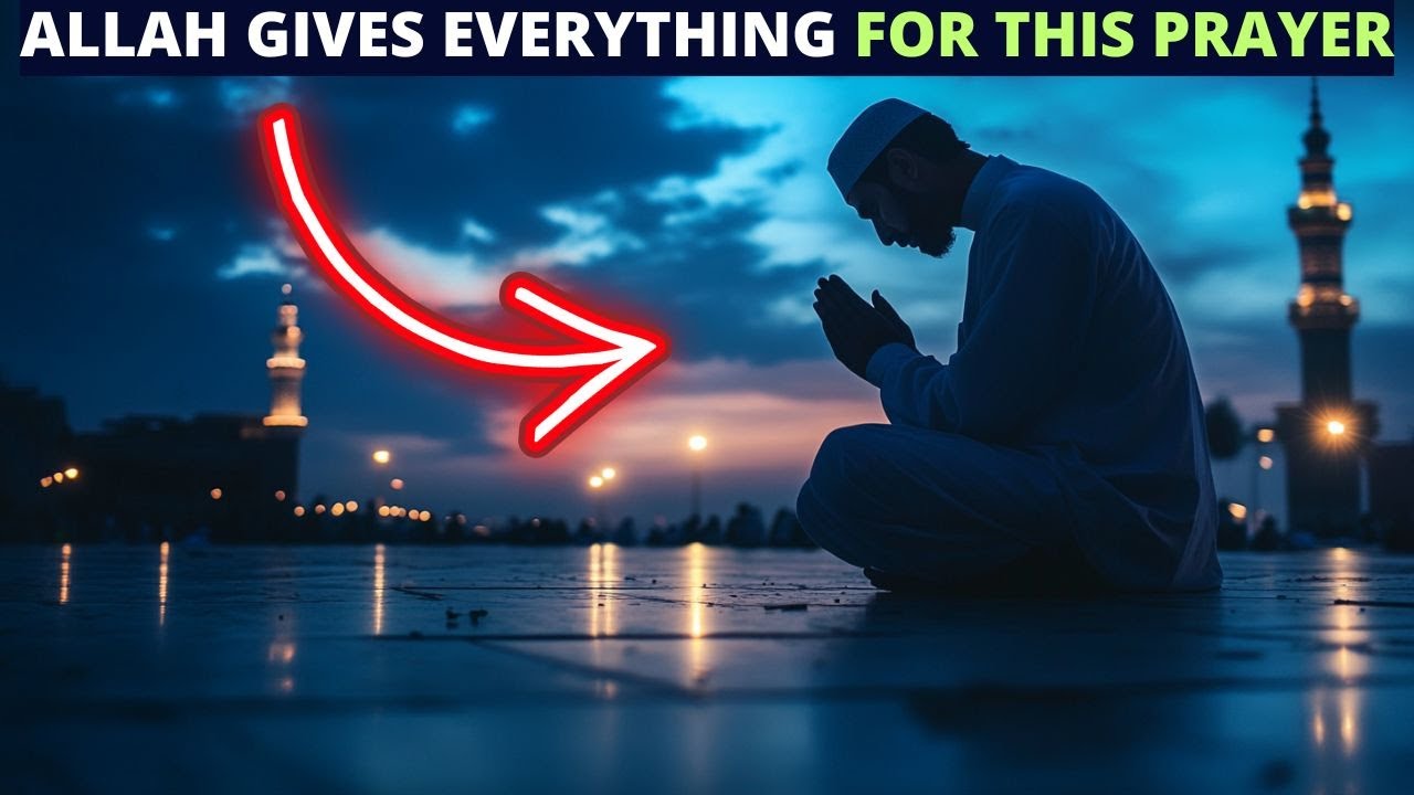ALLAH GIVES EVERYTHING FOR THIS PRAYER ! - YouTube