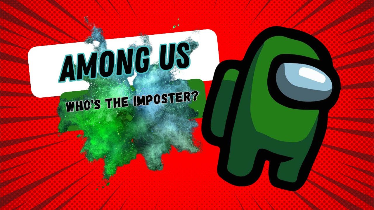 Among Us Who's The Imposter? - YouTube