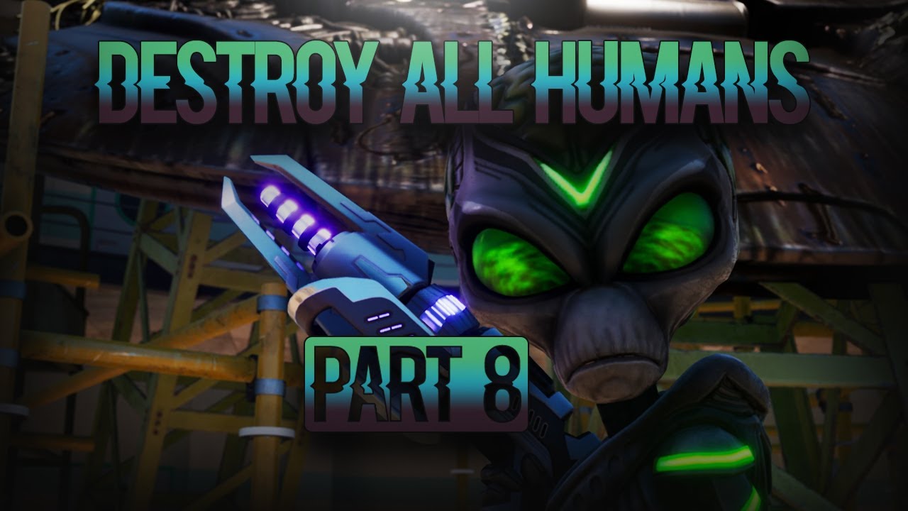 Destroy All Humans - Crypto 136 ... F - Walkthrough Part 8 - YouTube
