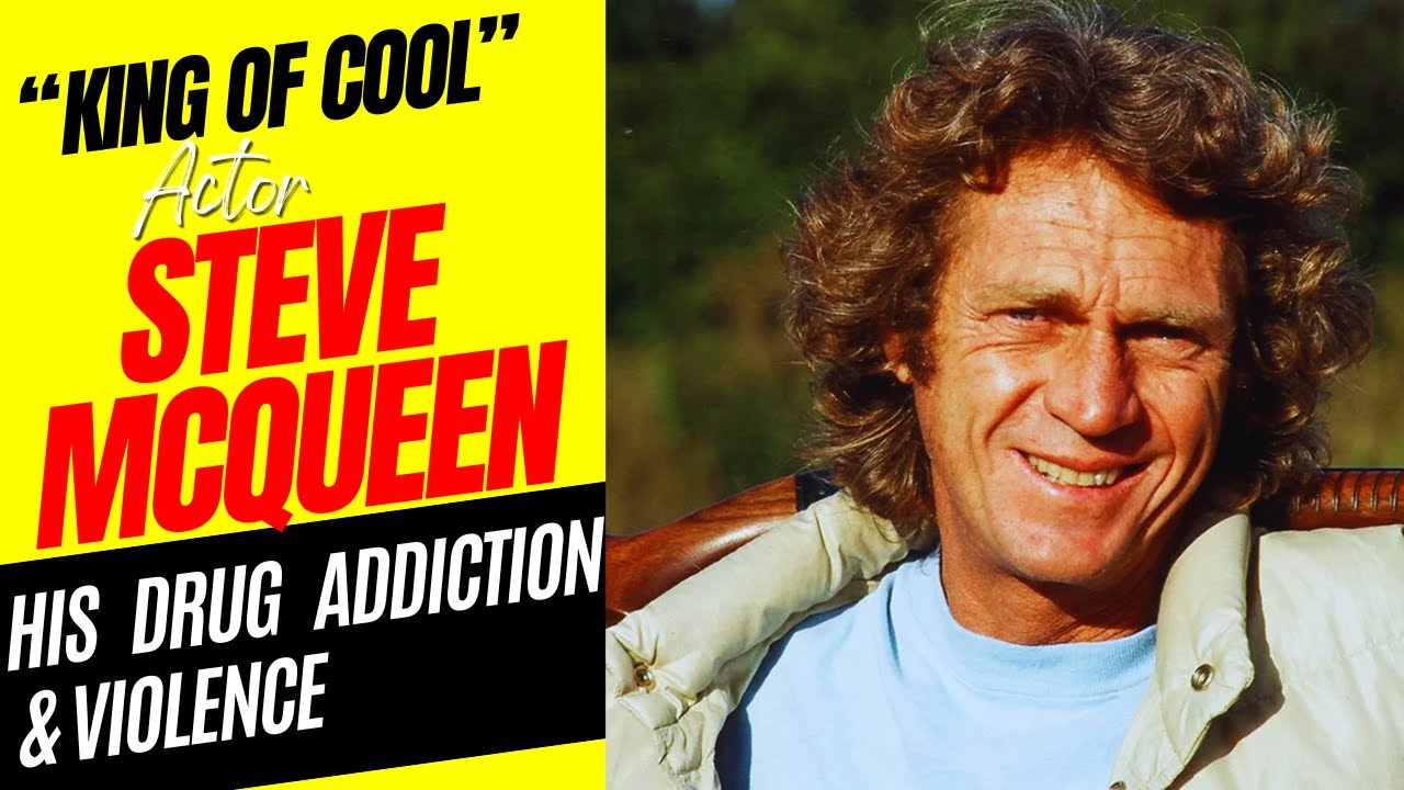 Unknown Details of “King of Cool” Actor Steve McQueen Addiction to ...