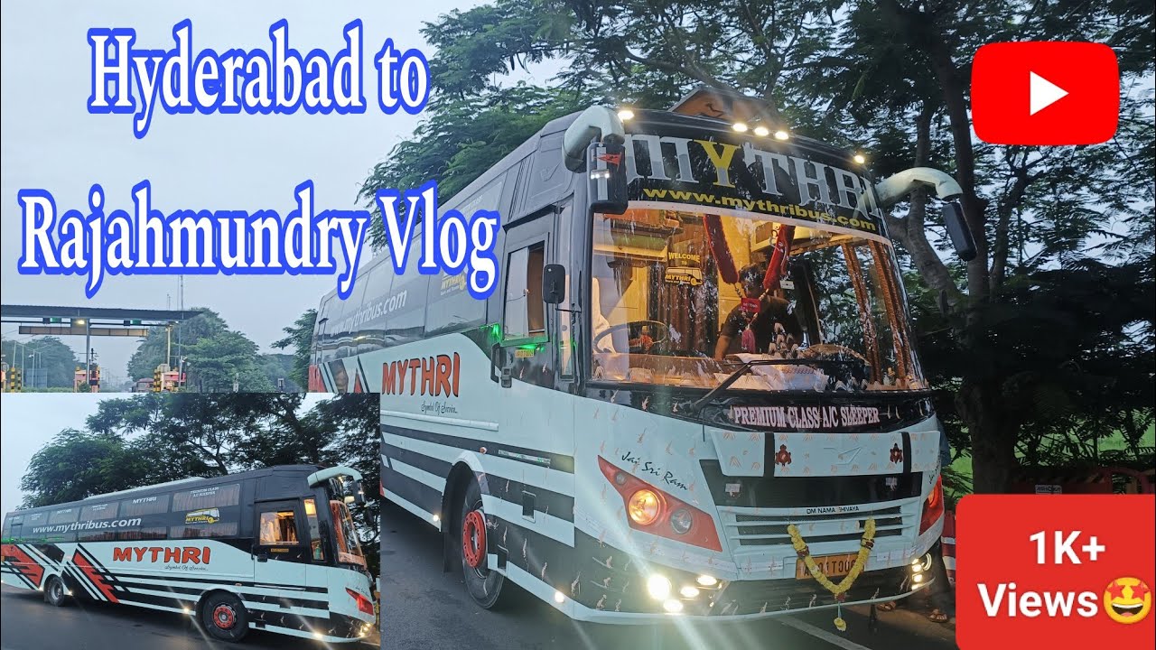 HYDERABAD TO RAJAHMUNDRY BUS JOURNEY | MYTHRI TRAVELS AC SLEEPER BUS ...