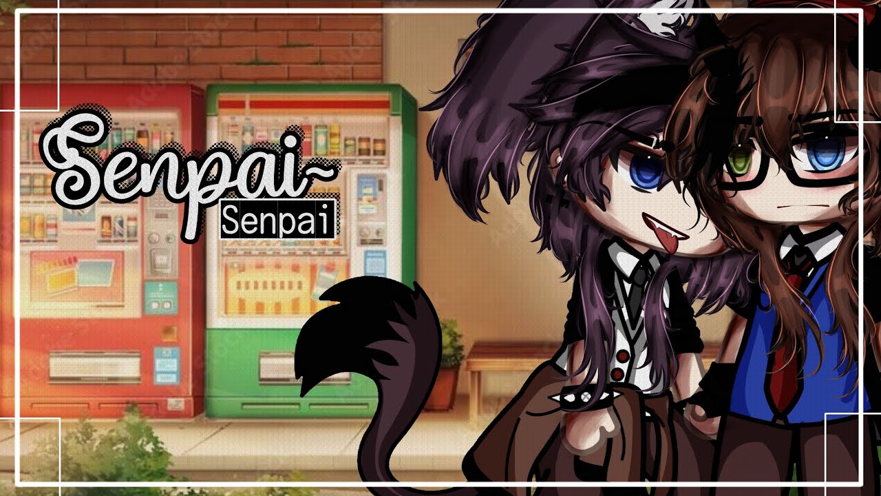 ︎Senpai~ ︎||Love Story||BL||Gay||GLMM||Original||Gacha Club||Gacha Life ...