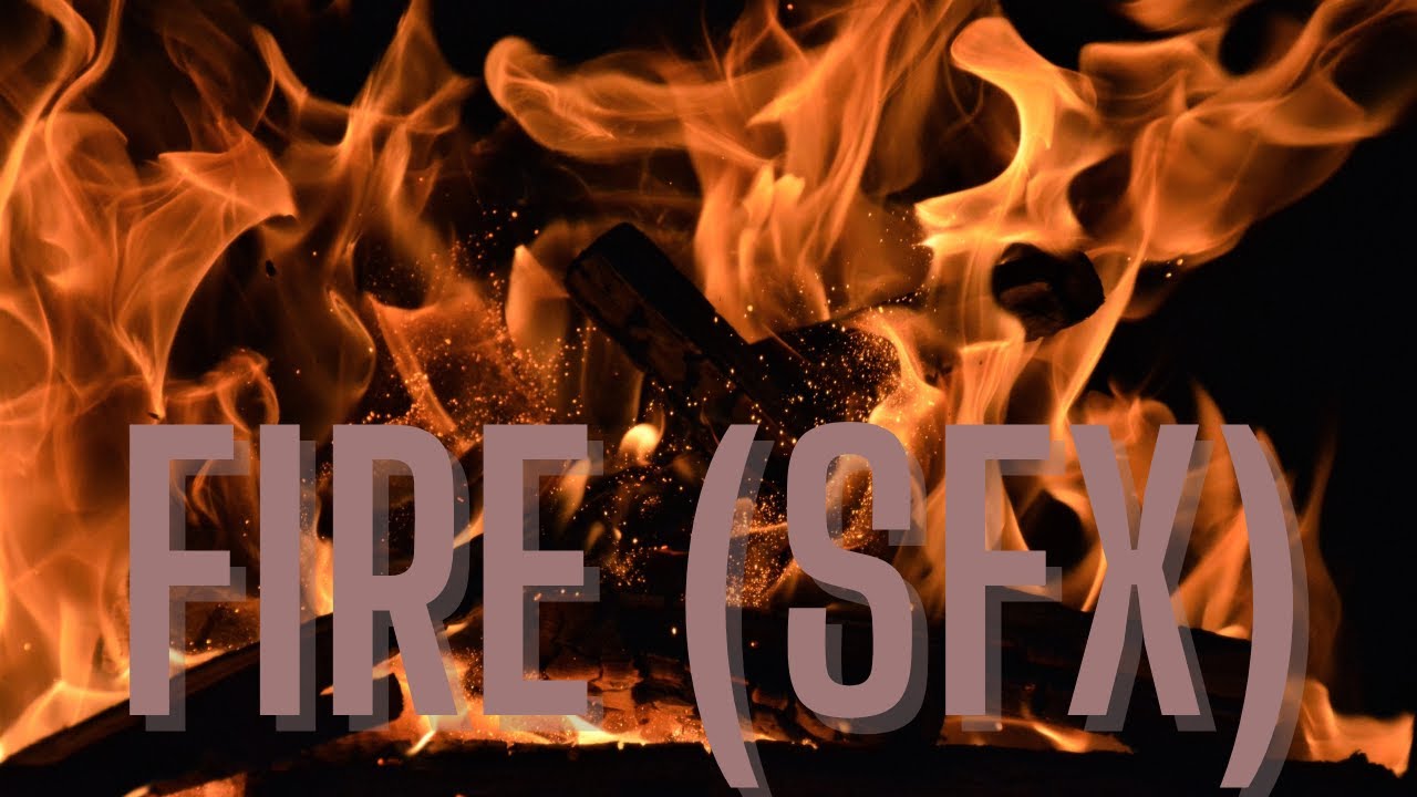 FIRE - SFX - NO COPYRIGHT - YouTube