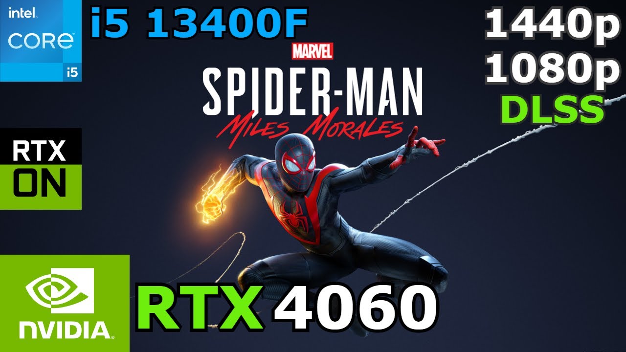 Marvel's Spider-Man: Miles Morales | RTX 4060 | 1080p/1440p/RT/DLSS ...