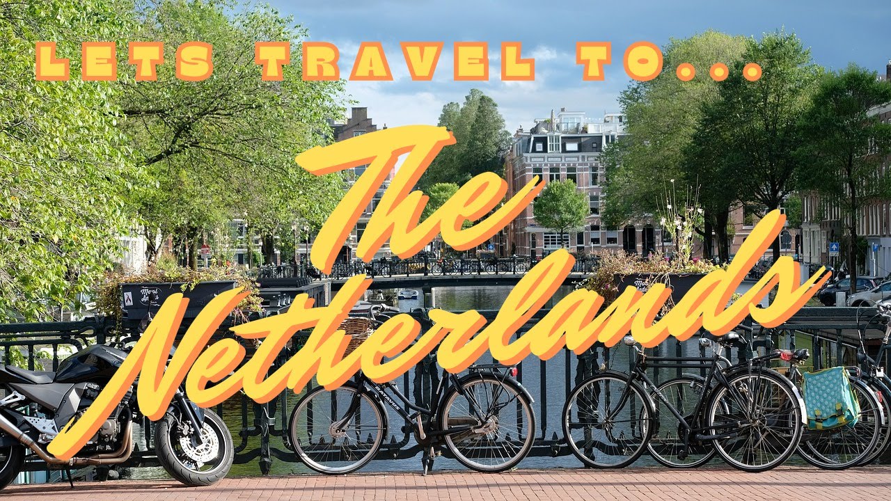 Exploring the Netherlands - YouTube