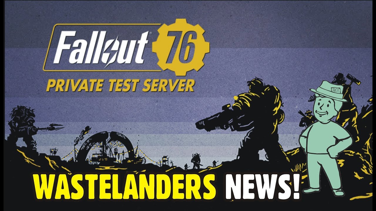 FALLOUT 76: Wastelanders News! Test Servers and More! - YouTube