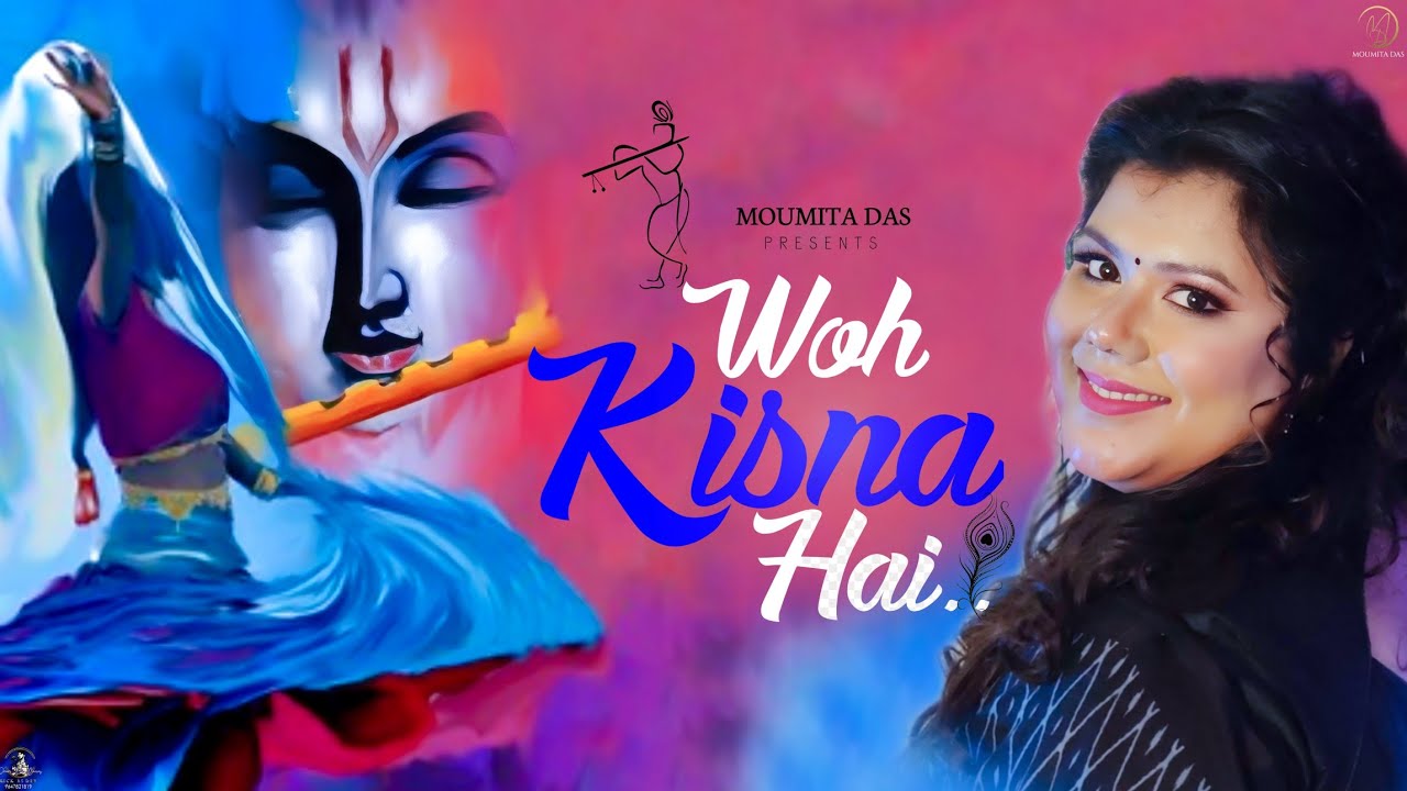 Woh Kisna Hai Song with (Lyrics) | Moumita Das | Krishna Janmashtami ...