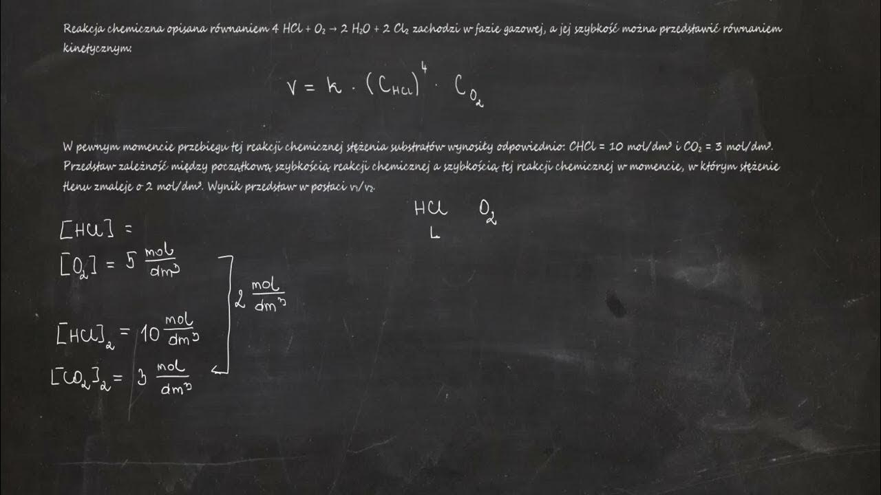 791. Reakcja chemiczna opisana równaniem 4 HCl + O₂ → 2 H₂O + 2 Cl₂ zachodzi w fazie gazowej, a ...