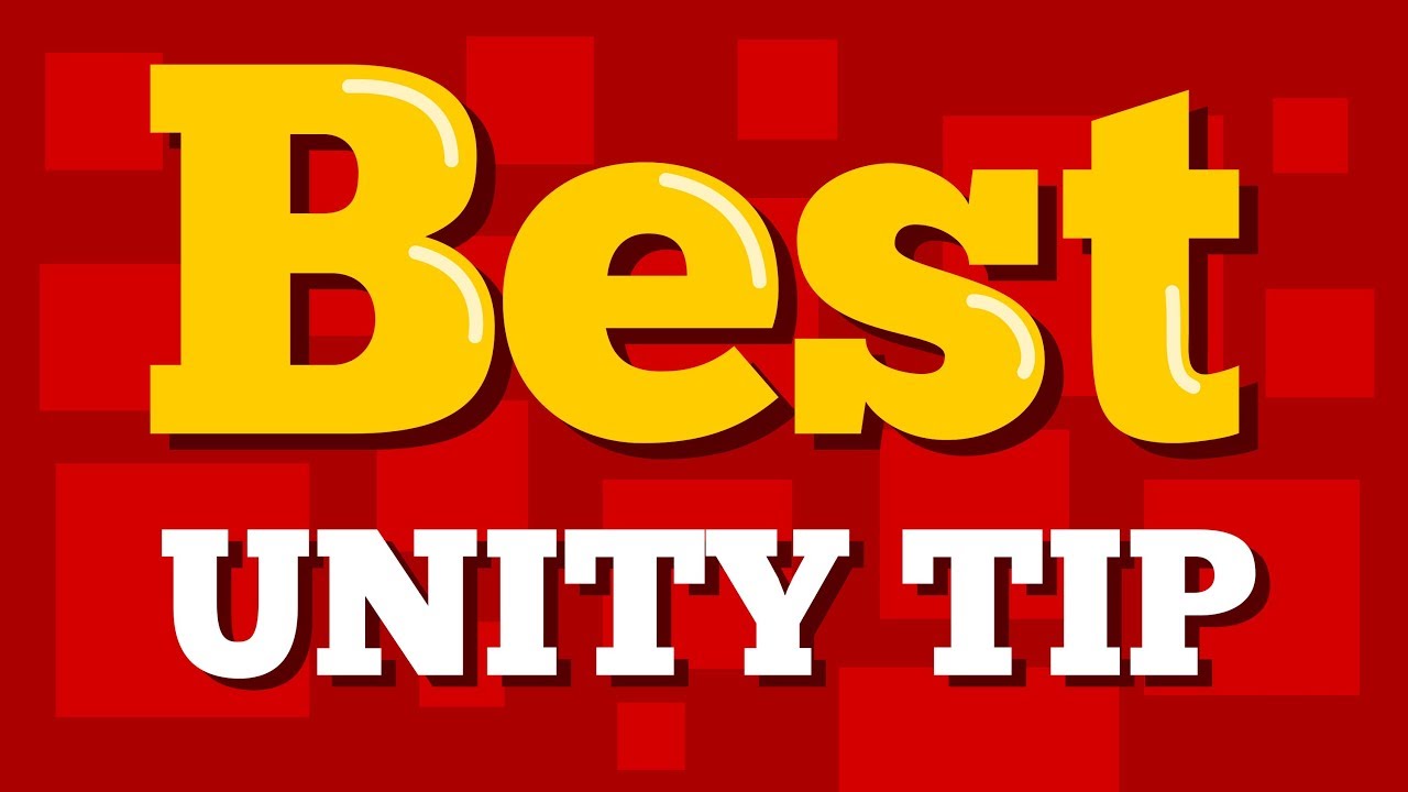 The Best And The Most Useful Unity Tip Ever - YouTube