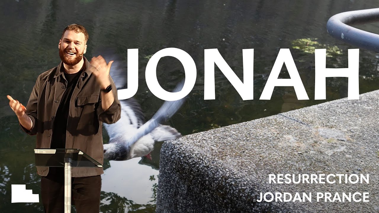Resurrection | Jonah | Jordan Prance - YouTube