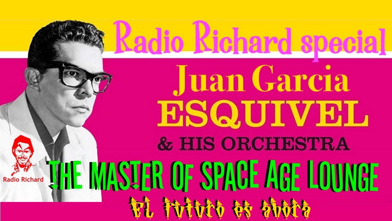 ESQUIVEL! The King of SPACE AGE LOUNGE MUSIC! - YouTube