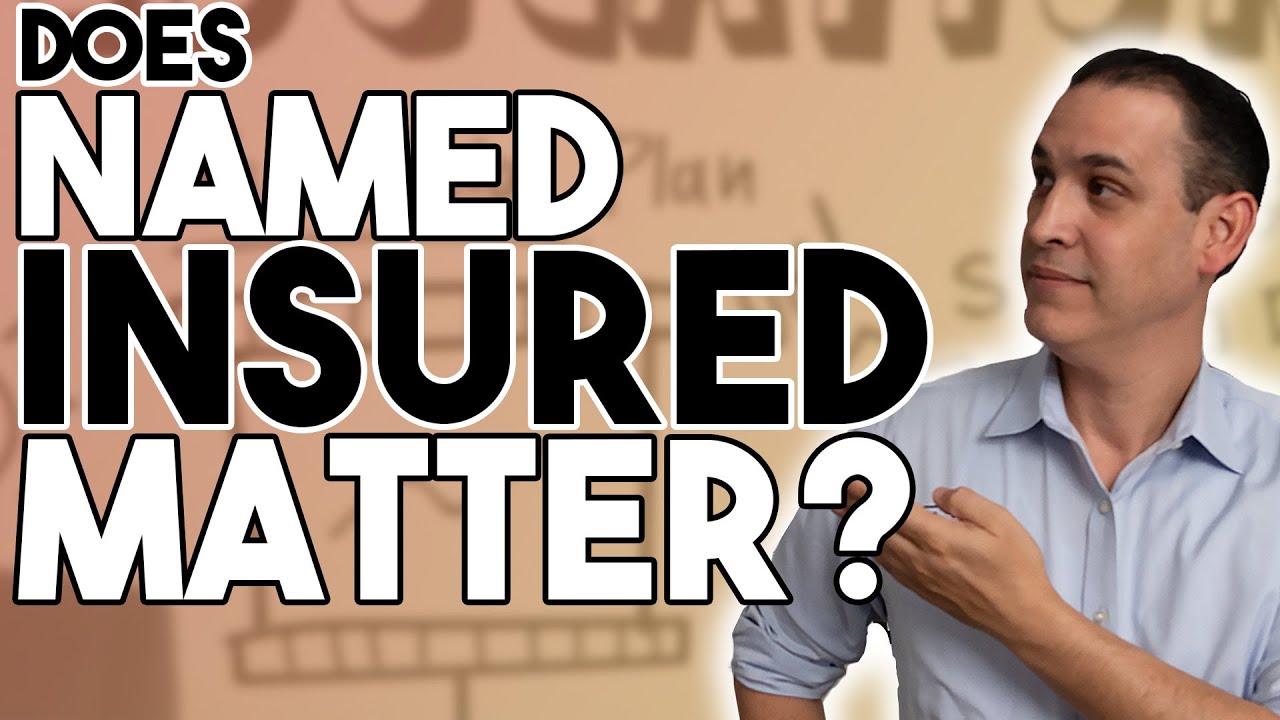 Does Named Insured Matter? - YouTube