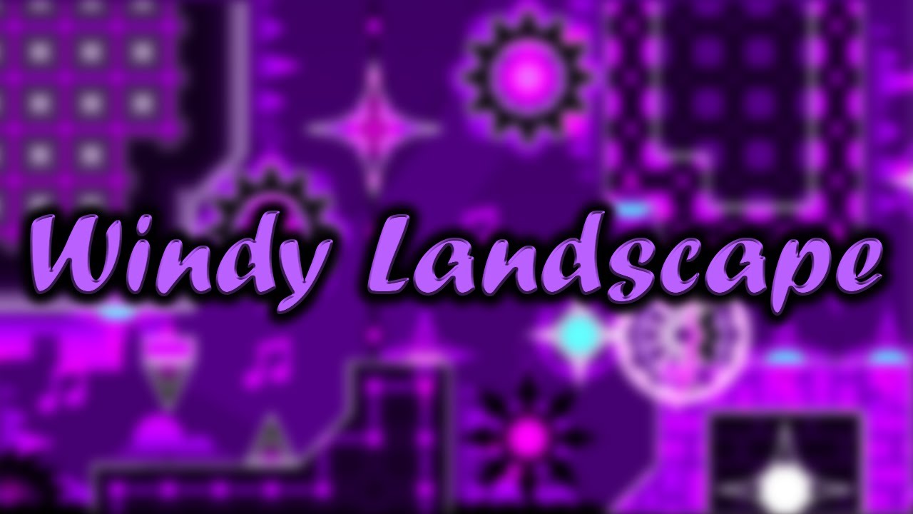 Windy Landscape by WOOGI1411 | Geometry Dash - YouTube