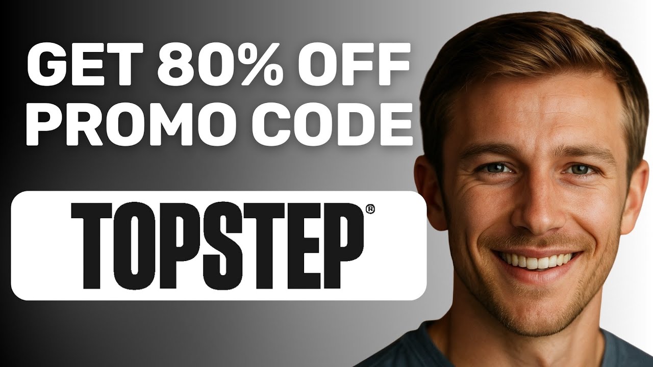 Topstep Discount Guide 2025 — Promo Codes Up to 80% OFF - YouTube