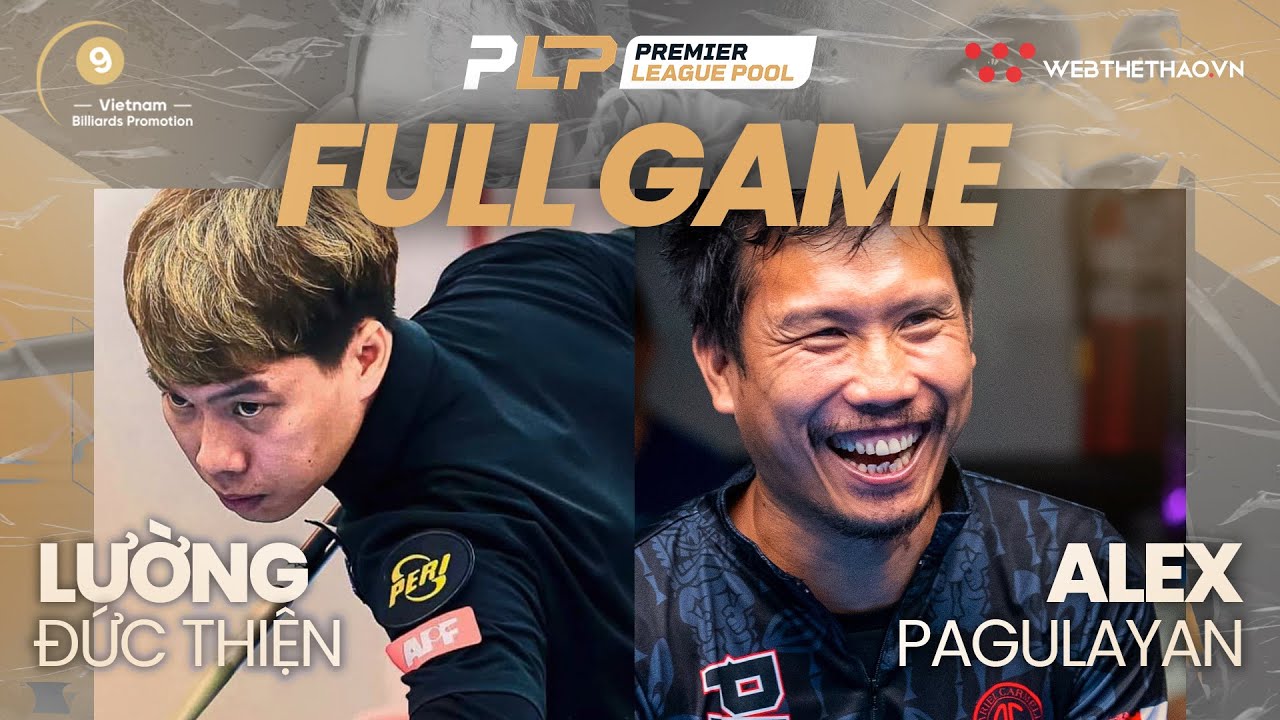 Trận đấu Lường Đức Thiện Vs Alex Pagulayan | Giải Billiards Premier ...