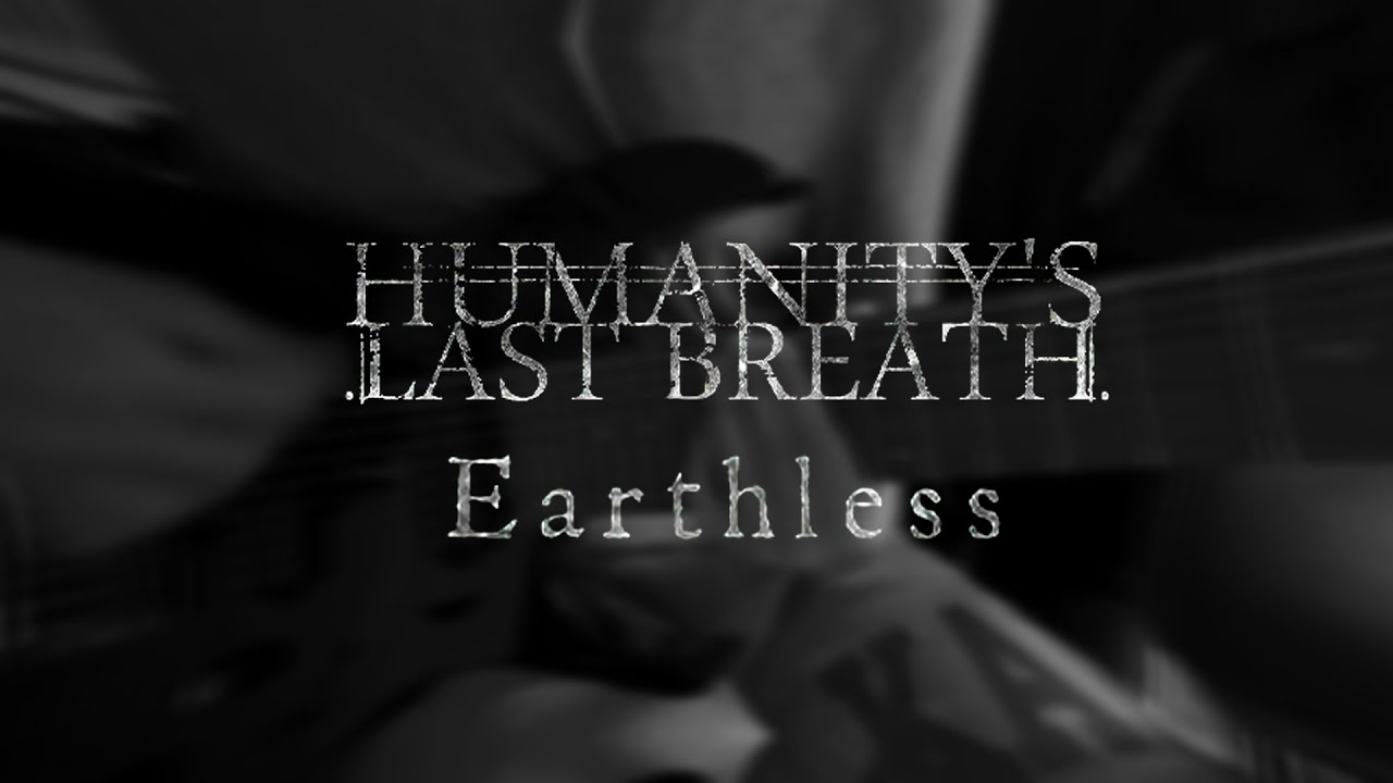HUMANITY'S LAST BREATH | EARTHLESS (FINAL BREAKDOWN COVER) - YouTube