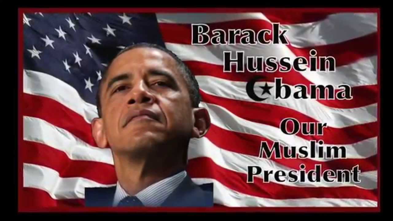 Barack Hussein Obama: Our Muslim President - YouTube