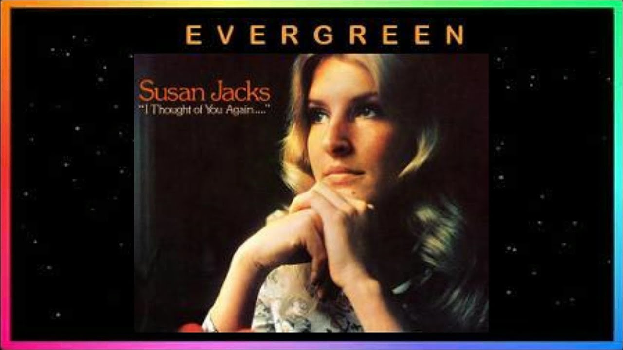 Susan Jacks - Evergreen - YouTube