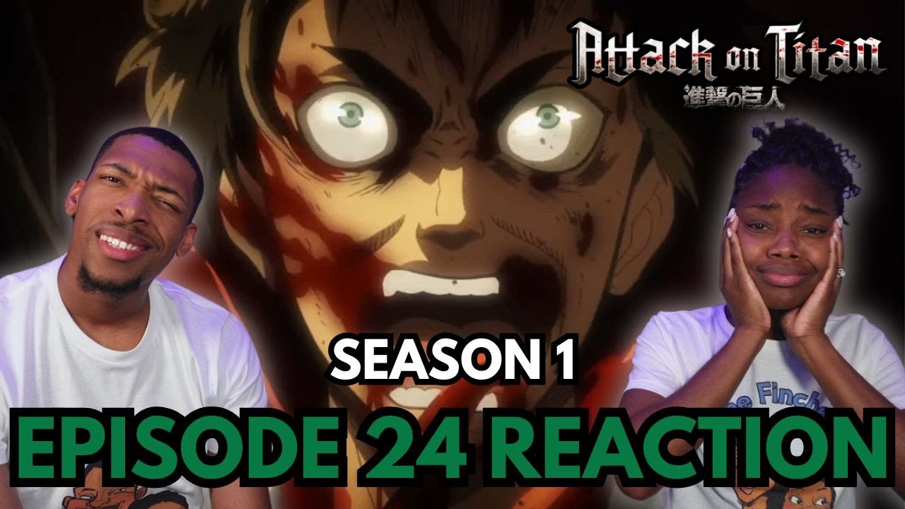 EREN GOTTA LOCK IN | Attack On Titan 1x24 Reaction (Dub) - YouTube