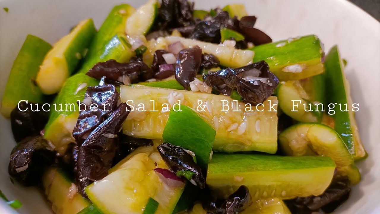 HOW TO MAKE CUCUMBER AND BLACK FUNGUS SALAD /HONGKONGOFW |Charlyn ...