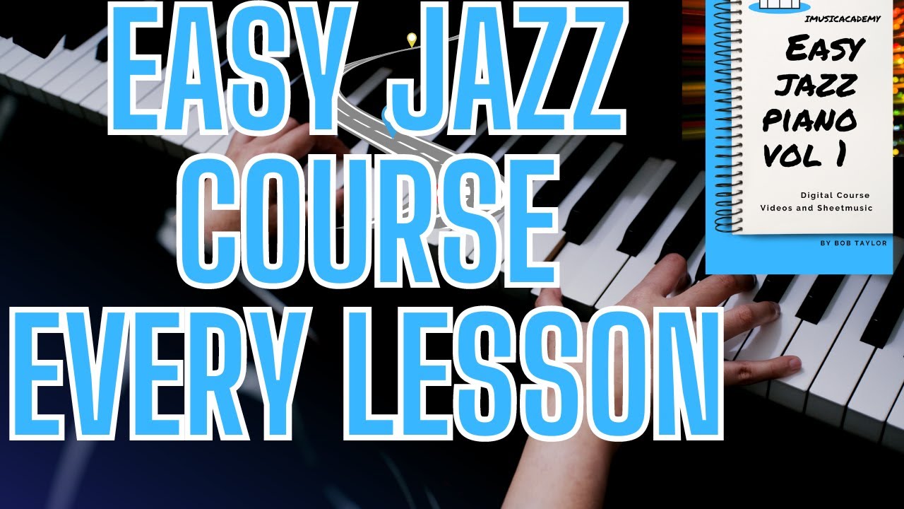 Every Lesson form Easy Jazz Piano Vol. 1 - YouTube