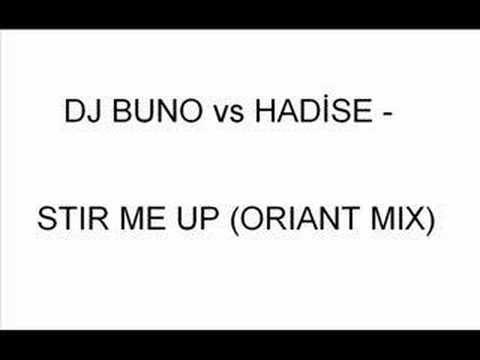 Dj Buno vs Hadise - Stir Me Up (Oriant Mix)