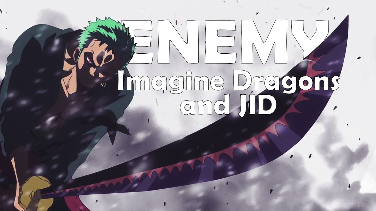 Zoro AMV [OnePiece] Enemy [ImagineDragons and JID] - YouTube