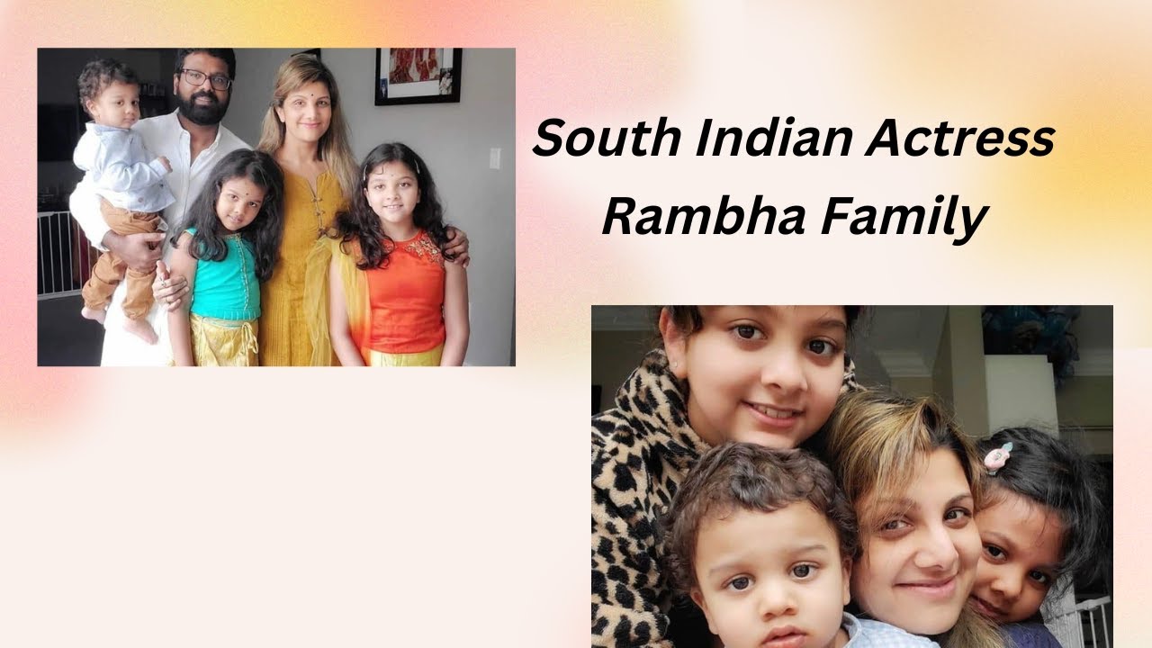Tamil & Telugu Actress Rambha family/90s tamil heroine Ramba family ...