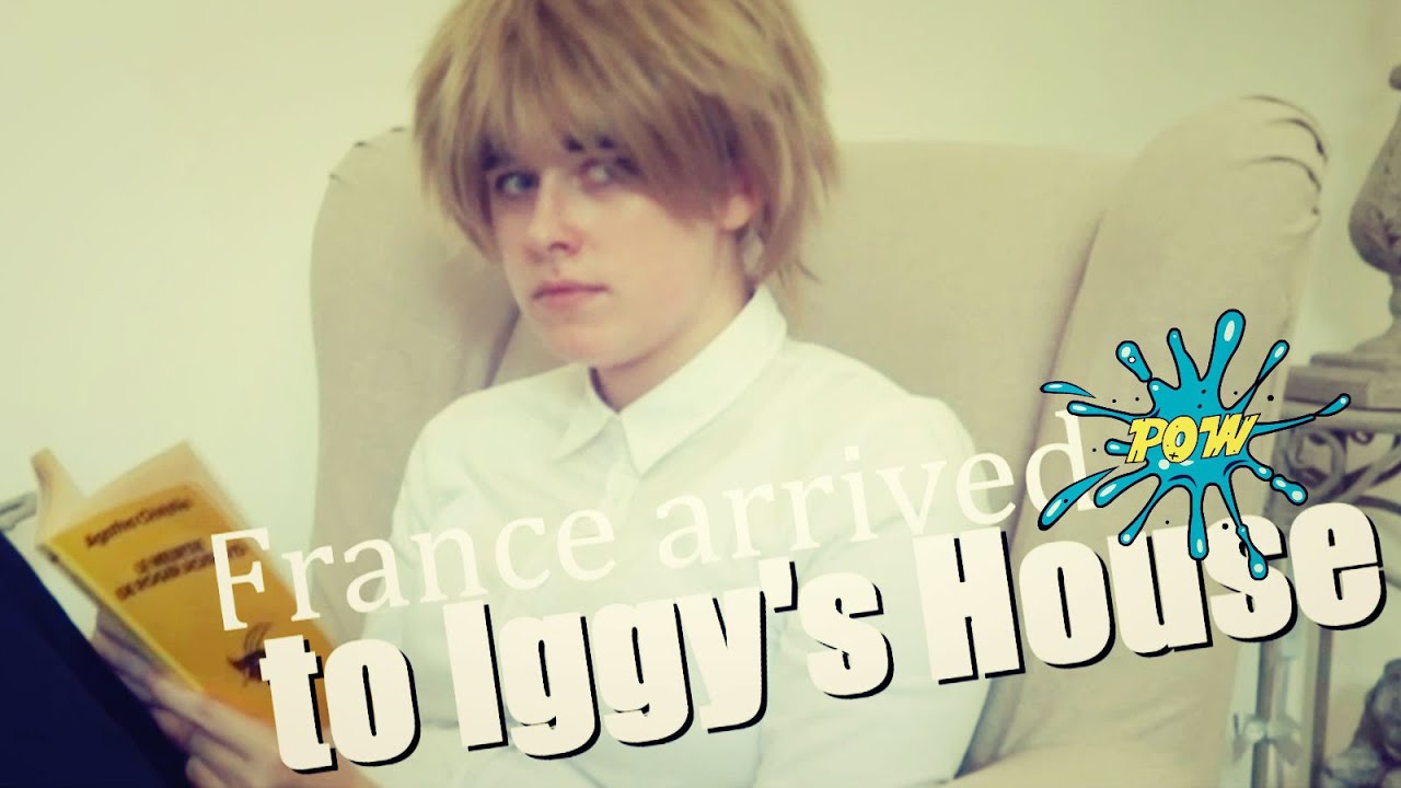 France arrived at Iggy's house [HETALIA COSPLAY] - YouTube