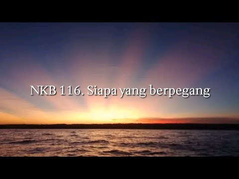 NKB 116. Siapa yang berpegang - YouTube