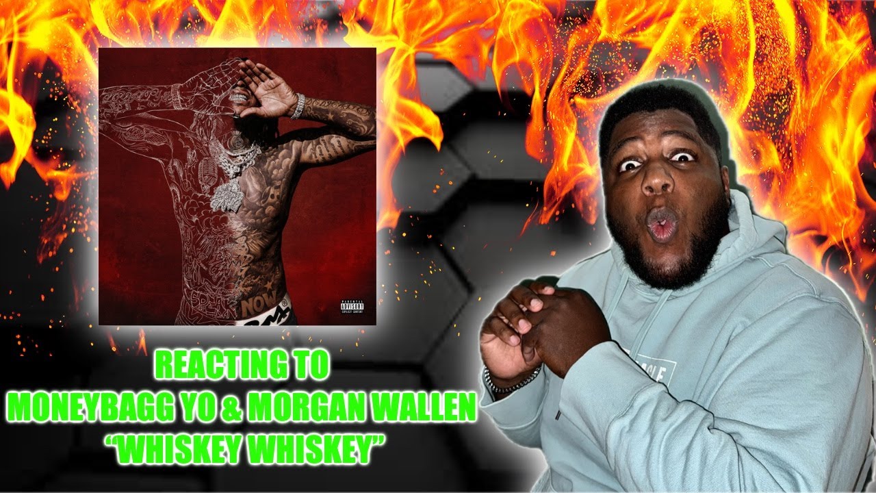 Reacting to Moneybagg Yo & Morgan Wallen - “Whiskey Whiskey ...