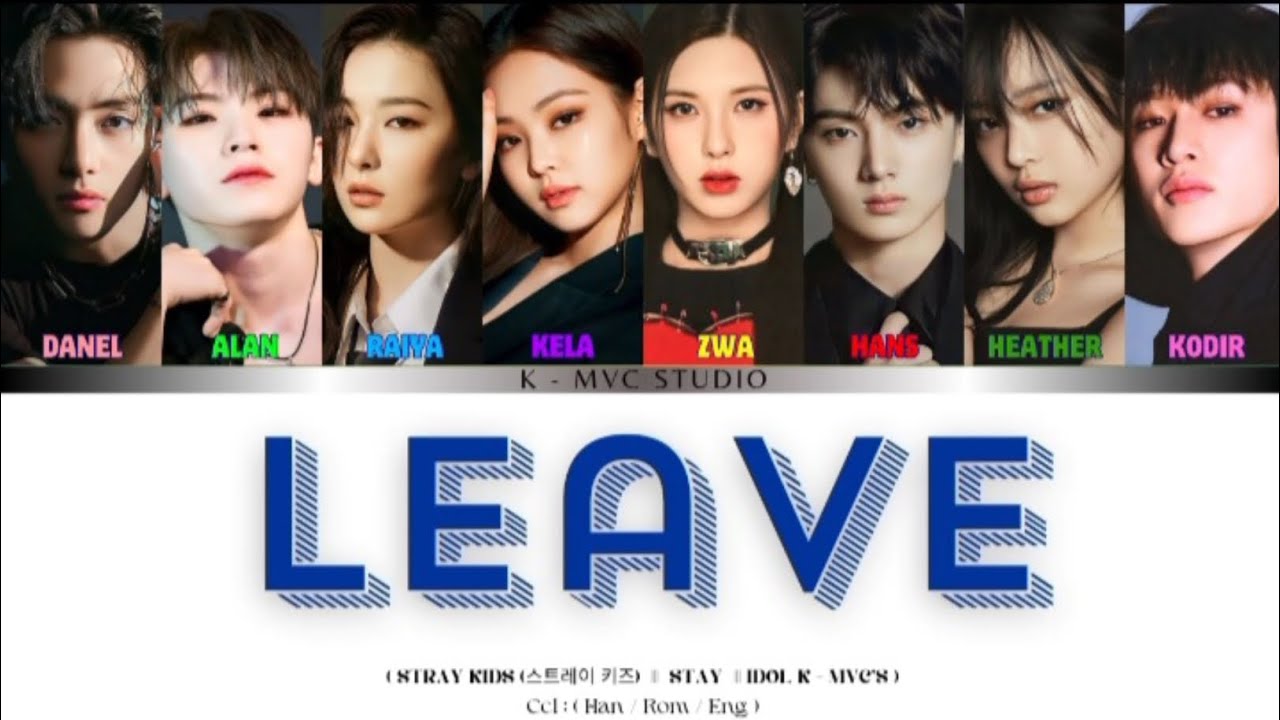 [COVER] STRAY KIDS (스트레이 키즈) - " LEAVE " BY : STAY [ IDOL K -MVC STUDIO ...