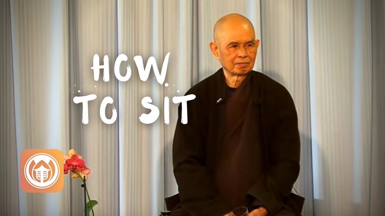 How to Sit for Meditation | Thich Nhat Hanh - YouTube