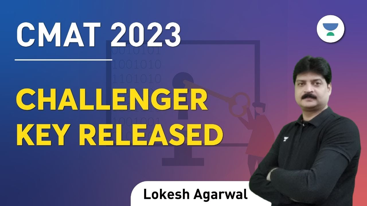 CMAT 2023 Challenger Key Released: How it Affects Your Results | Lokesh ...