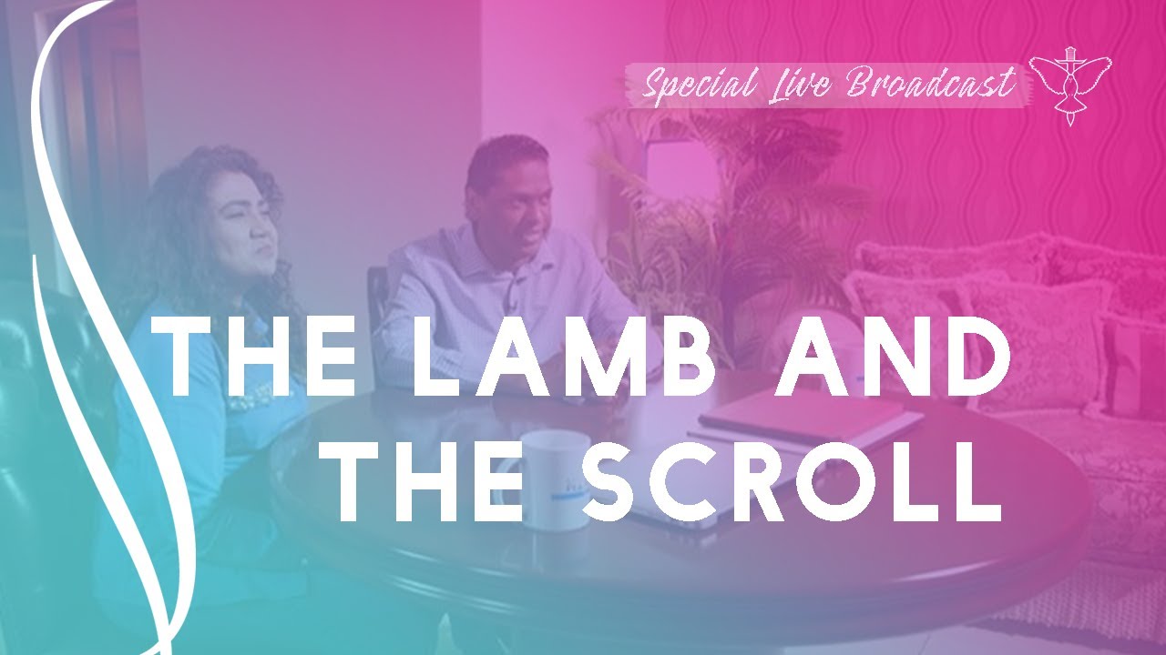 The Lamb and The Scroll | 06 December 2020 | Special Live Broadcast ...