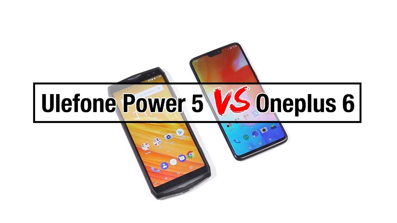 Performance Comparison of OnePlus 6 and Ulefone Power 5 - YouTube