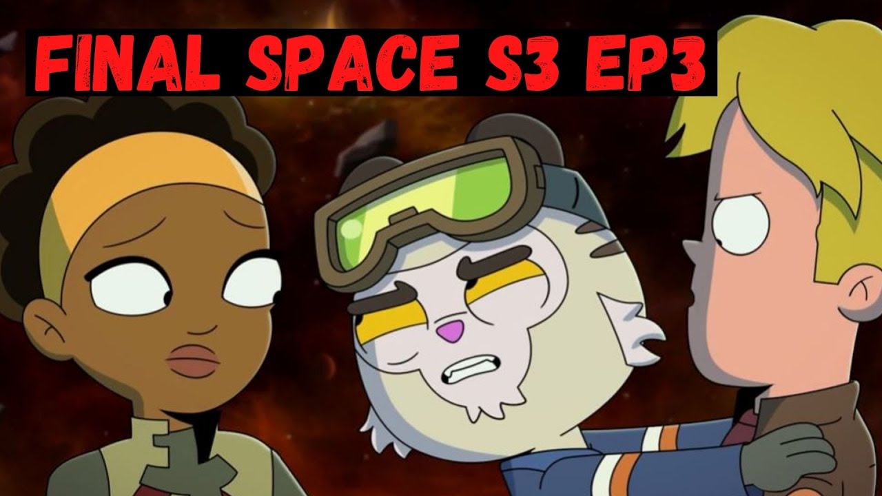 Final Space Season 3 Episode 3 Review - YouTube