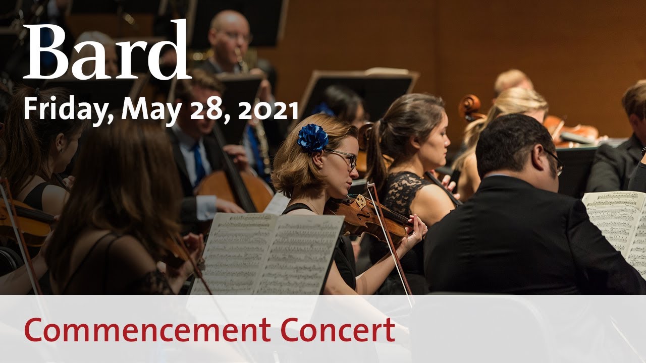 Bard College Commencement Concert 2021 - YouTube