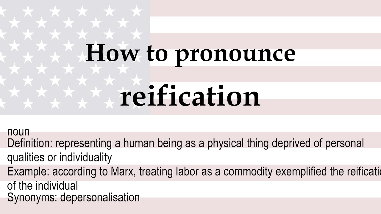 How to pronounce 'reification' + meaning - YouTube